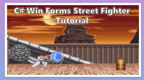 C Tutorial Create A Street Fighter Game Demo In Windows Forms And