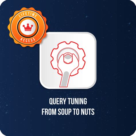 Query Tuning From Soup To Nuts Part 1 Sql Server Training Sql Server Video Courses Sql