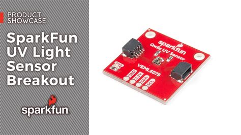 Product Showcase SparkFun UV Light Sensor Breakout YouTube