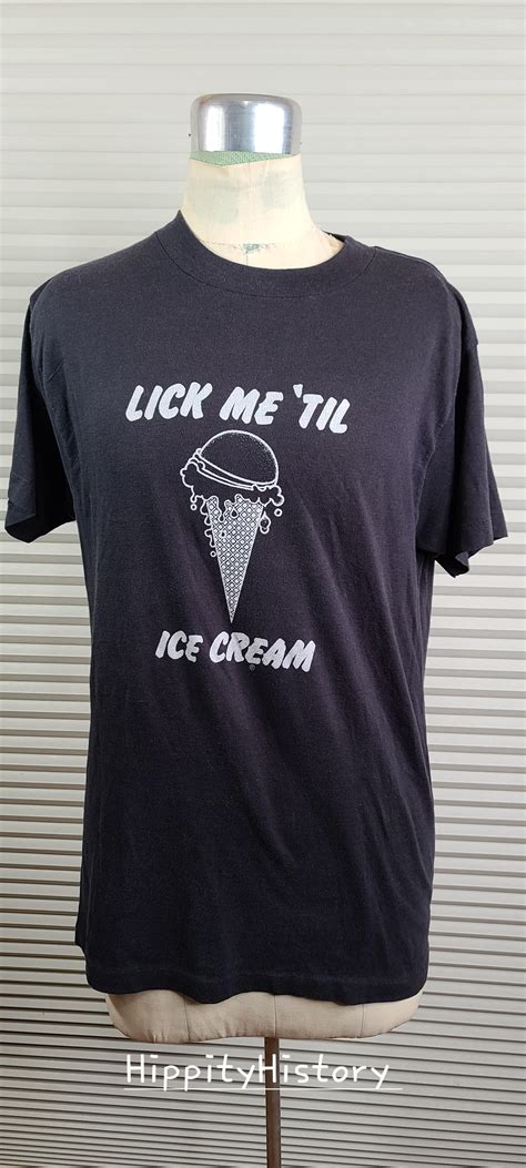 1980s Lick Me Til Ice Cream Thin T Shirt R Vintagefashion