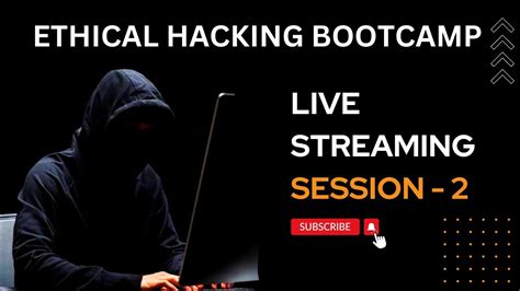 Ethical Hacking Bootcamp Session 2 Cybersecurity Hacker Hacking