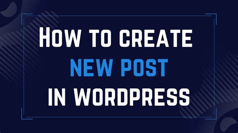 How To Create New Post In Wordpress Basic Tutorial Youtube