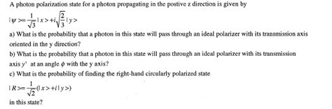 Solved A Photon Polarization State For A Photon Propagating
