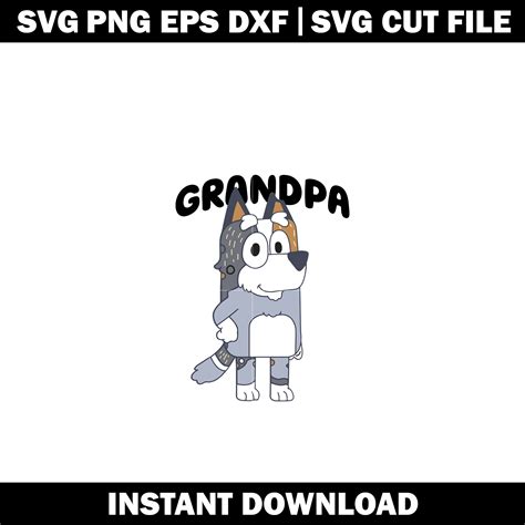 Bluey Grandpa Svg Bluey Cartoon Svg Logo File Svg Cartoon Inspire