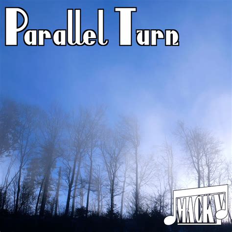 Parallel Turn Macky♫ Mackyの気ままな独り言･･･