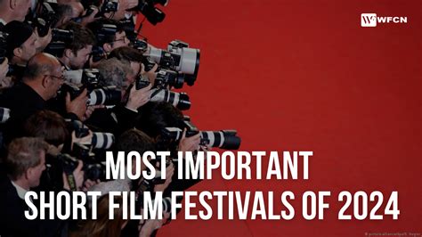 Most Important Short Film Festivals Of 2024 Wfcn