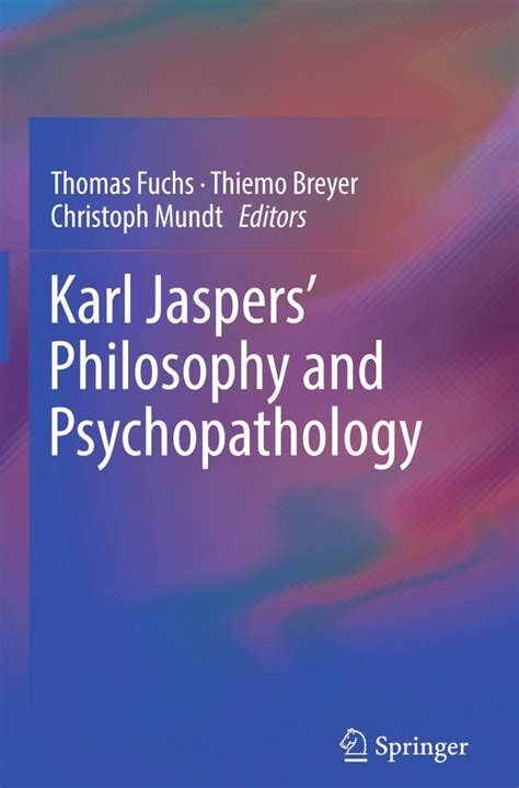 Pdf Karl Jaspers Philosophy And Psychopathology