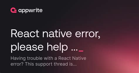 react native error please help me threads appwrite