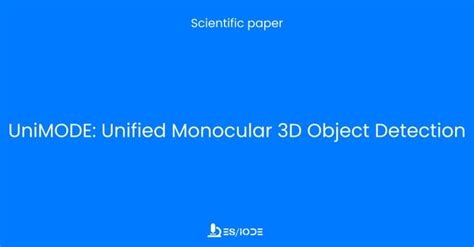 scientific research unimode unified monocular 3d object detection