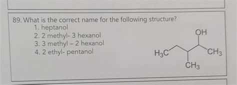 Solved What Is The Correct Name For The Following