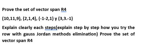 Solved Prove The Set Of Vector Span R4