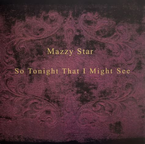 Mazzy Star So Tonight That I Might See Vinyl Lp Album Reissue 2022 R22643276 Discogs