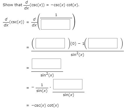 Solved D Show That Csc X Csc X Cot X Dx D D Chegg
