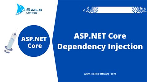 ASP.NET Core Dependency Injection - Sails Software Solutions