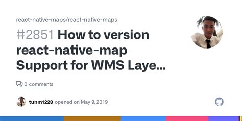 How To Version React Native Map Support For Wms Layer Support · Issue