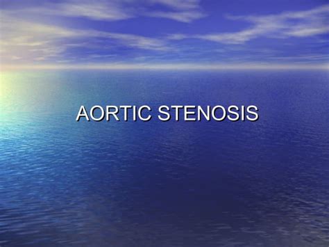 Aortic Stenosis Guide Causes Symptoms And Treatment Ppt