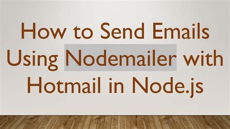 how to send emails using nodemailer with hotmail in node js youtube
