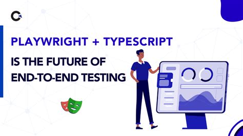 Playwright Typescript Is The Future Of End To End Testing Codoid