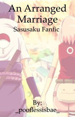 An Arranged Marriage A SasuSaku Fanfic Chapter 6 An Abrupt Ending Wattpad
