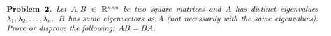 Solved Problem Let A B E Rnxn Be Two Square Matrices And Chegg Com