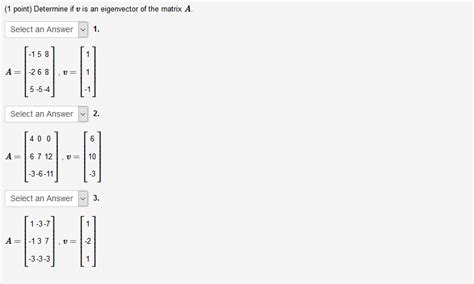 Solved Determine If V Is An Eigenvector Of The Matrix A 1