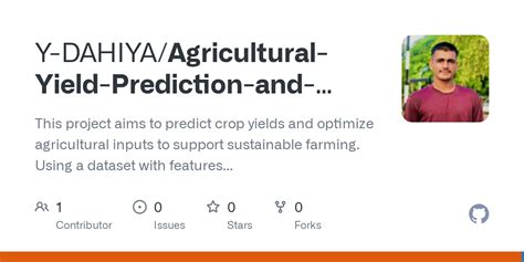 github y dahiya agricultural yield prediction and optimization this