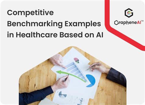 Competitive Benchmarking Examples In Healthcare Based On Ai Grapheneai Competitive Benchmarking Examples In Healthcare Based On Ai Grapheneai
