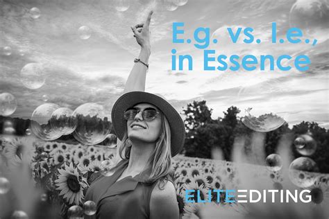 E G Vs I E In Essence Grammar Tips Elite Editing