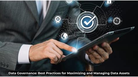 data governance best practices for maximizing and managing data asset