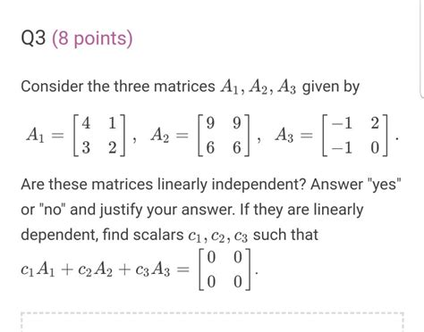 solved q3 8 points consider the three matrices a1 a2 a3