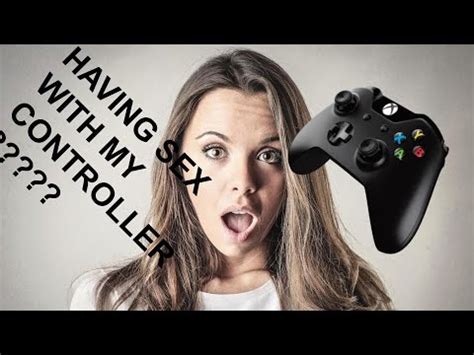How To Turn Your Xbox Controller Into A Sex Toy Youtube