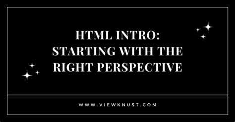 Nathaniel Agyei On Linkedin Html Introduction The Right Perspective For Beginners 2024