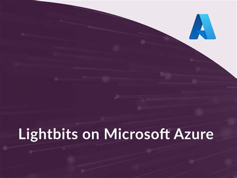 Microsoft Azure Cloud Storage With High Performance Lightbits Labs