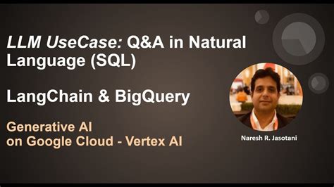 practical gen ai use cases qanda on table sql langchain and bigquery