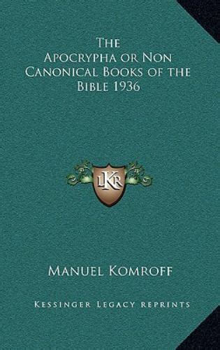 Apocrypha Or Non Canonical Books Of The Bible 1936 By Manuel Komroff