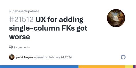 Ux For Adding Single Column Fks Got Worse · Issue 21512 · Supabasesupabase · Github