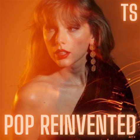 Pop Reinvented Act Ii Taylor Swift Fanon Wiki Fandom