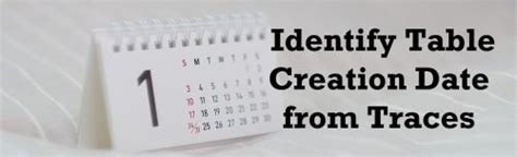 Sql Server Identify Table Creation Date From Traces Sql Authority