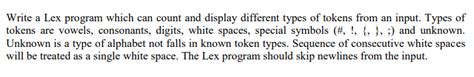 Solved Write A Lex Program Which Can Count And Display