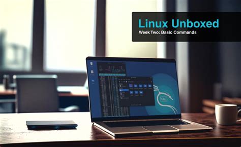 Luke H On Linkedin Linux Unboxed Week Two