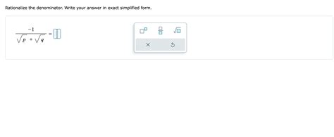 Solved Rationalize The Denominator Write Your Answer In