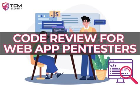 The Web App Pentesters Guide To Code Review Tcm Security