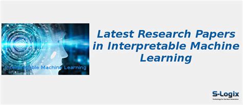 Top 50 Research Papers In Interpretable Machine Learning S Logix