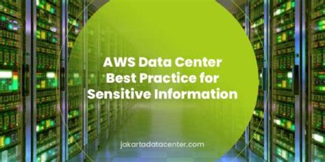AWS Data Center Best Practice For Sensitive Information