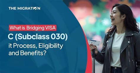 Bridging Visa C Subclass 030 Process Eligibility And Benefits