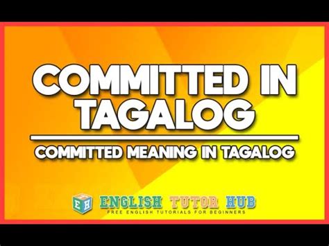 Committed In Tagalog Translation Committed Meaning In Tagalog YouTube