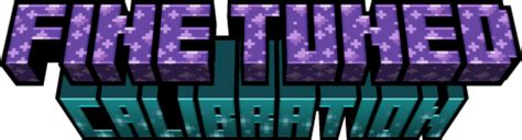 Fine Tuned Calibration Minecraft Mods Curseforge