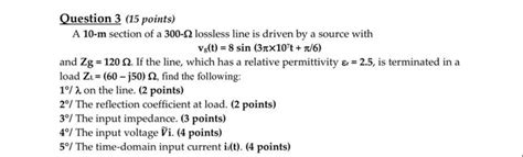 solved question 3 15 points a 10 m section of a 300−Ω