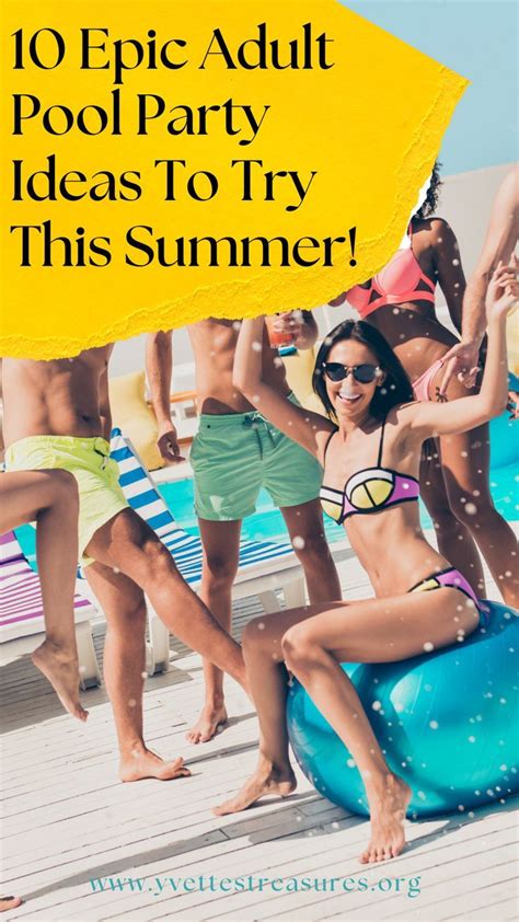 10 Epic Adult Pool Party Ideas To Try This Summer Pool Party Adults