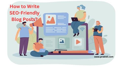 How To Write Seo Friendly Blog Posts Top 15 Tips To Rank On Top